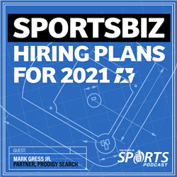 SportsBiz Hiring Plans for 2021 w/ Mark Gress Jr., Prodigy Search